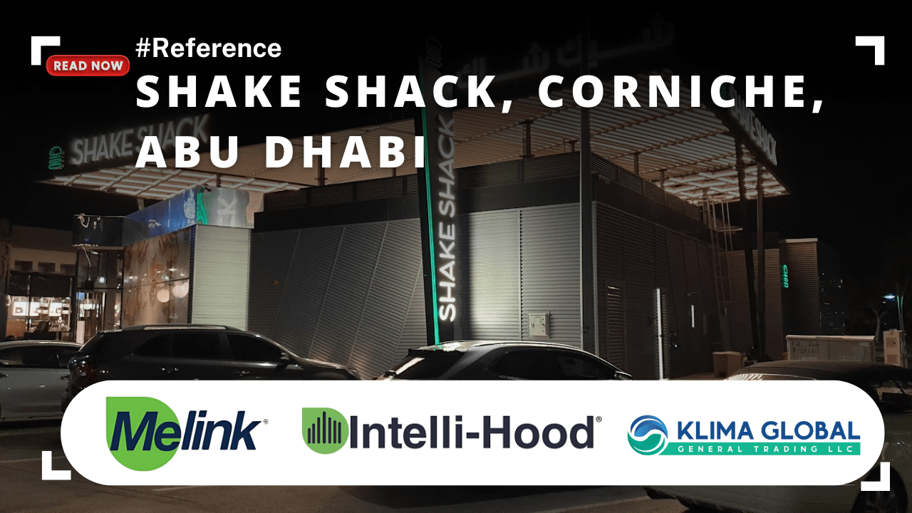 Shake Shack Corniche: Revolutionizing Kitchen Operations with Intelli-Hood