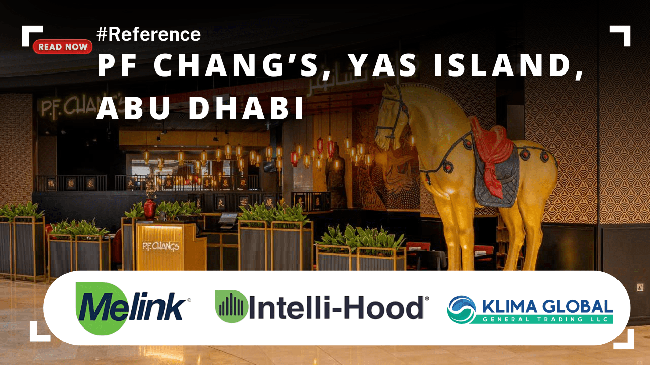 P.F. Chang’s Yas Island, Optimizes Kitchen with Intelli-Hood DCKV
