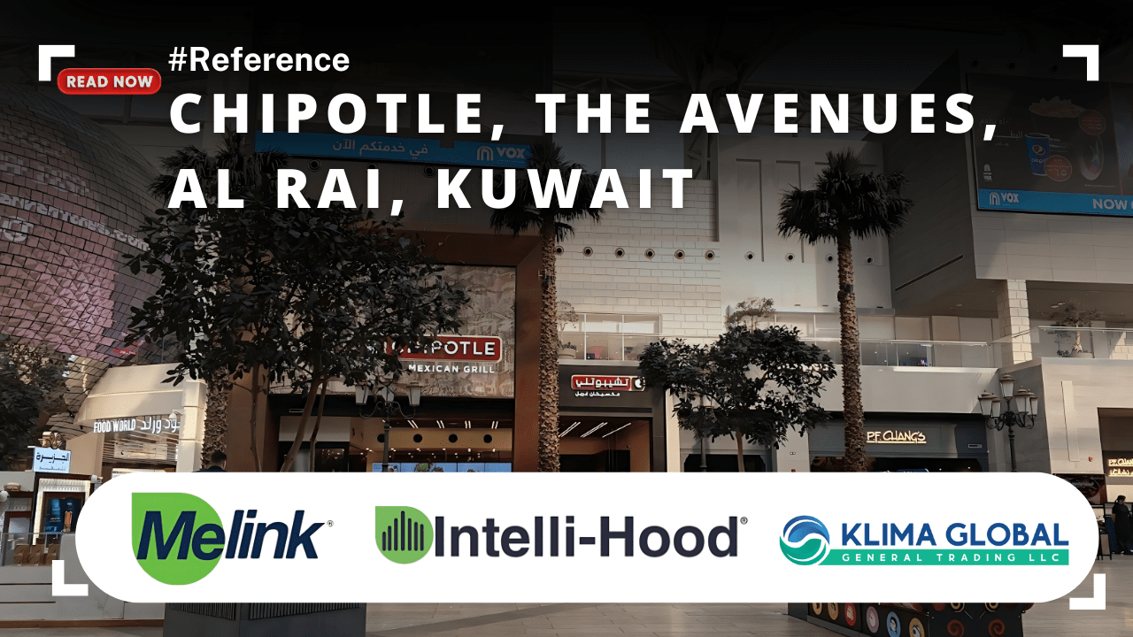 Intelli-Hood DCKV at Chipotle, Kuwait – Smart Ventilation for Fast ...