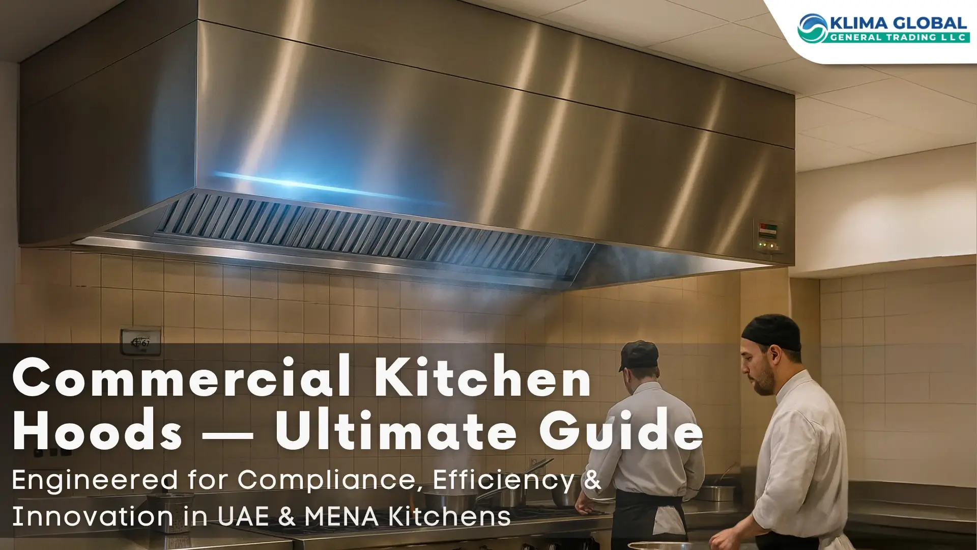Commercial Kitchen Hoods: Ultimate Guide for UAE & MENA Kitchens ...