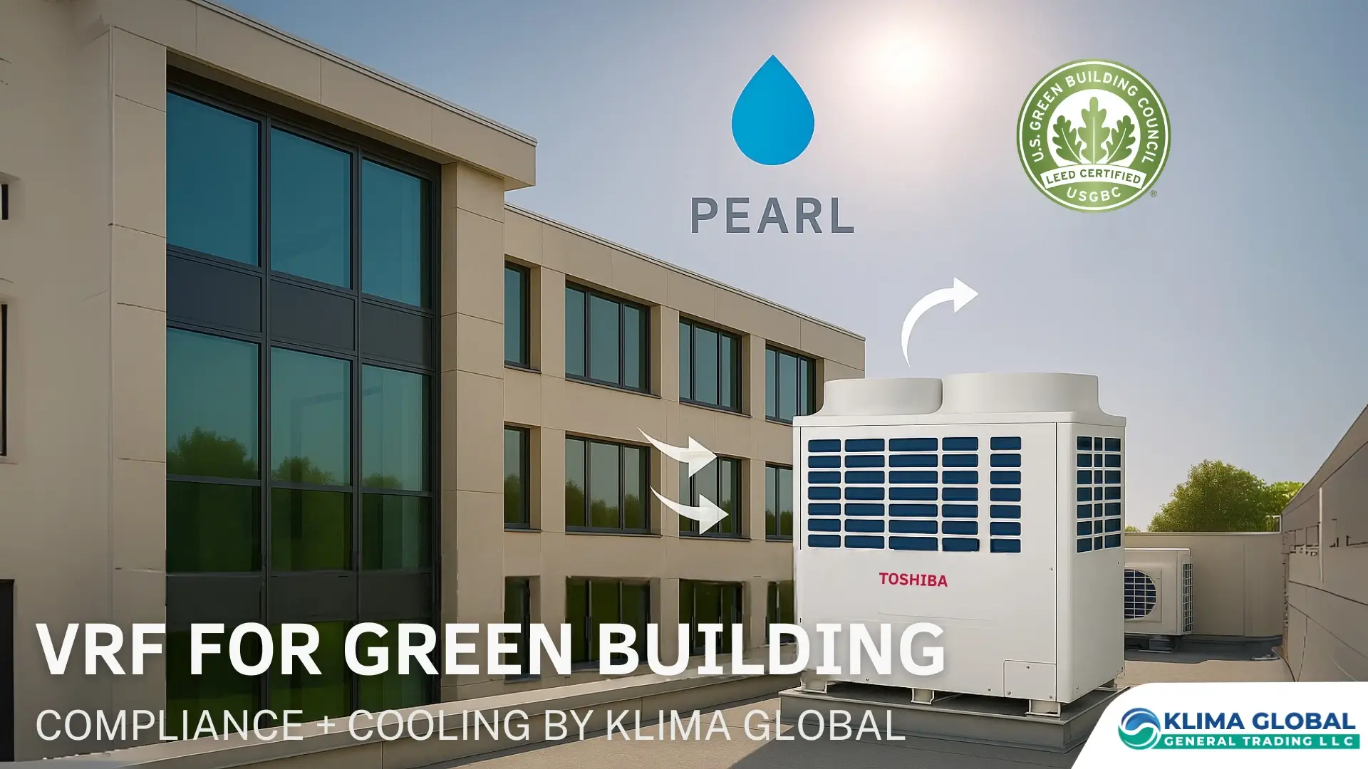 VRF for Green Building UAE | Klima Global Toshiba HVAC & Certification ...